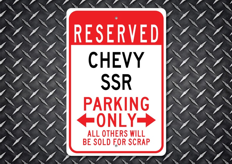 SSR Parking Sign, SSR Sign, Chevy SSR , Ssr Sign, Ssr Gift, Ssr Truck ...