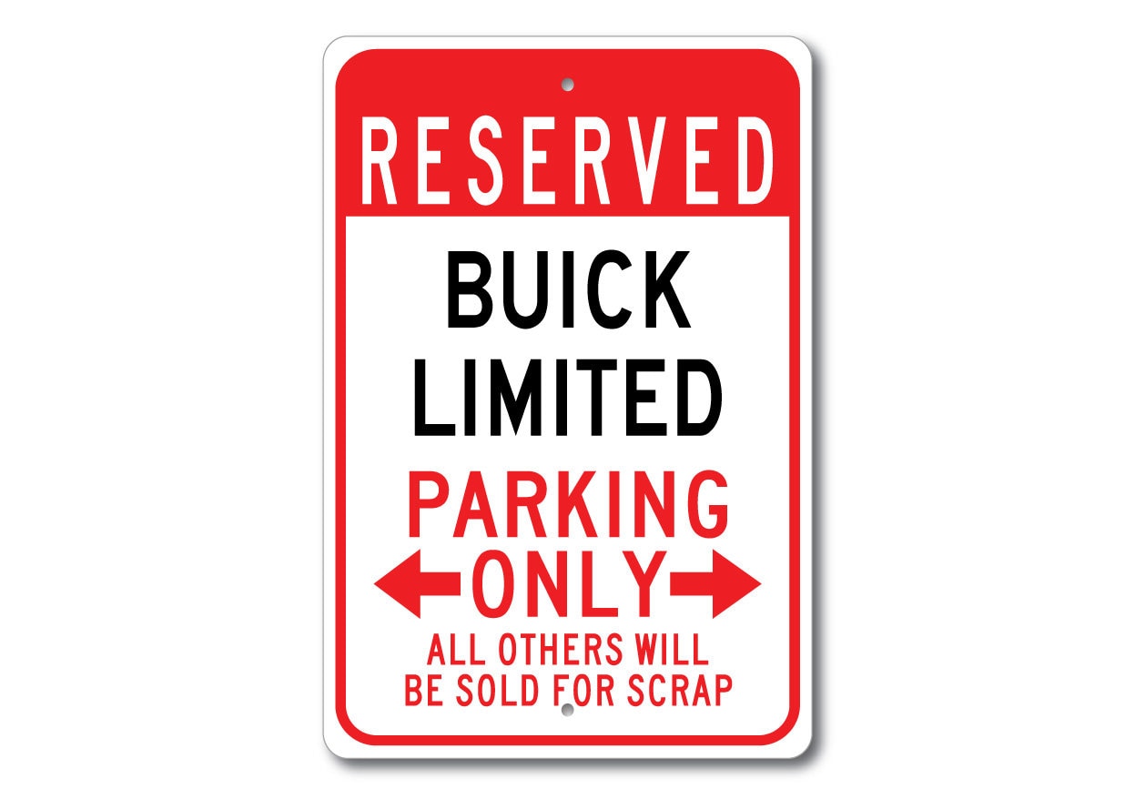 Limited Parking Sign, Limited Signs, Buick Limited, Limited Sign ...