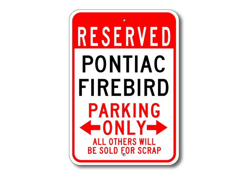 Firebird Parking Sign, Firebird Signs, Pontiac Firebird, Firebird Sign ...