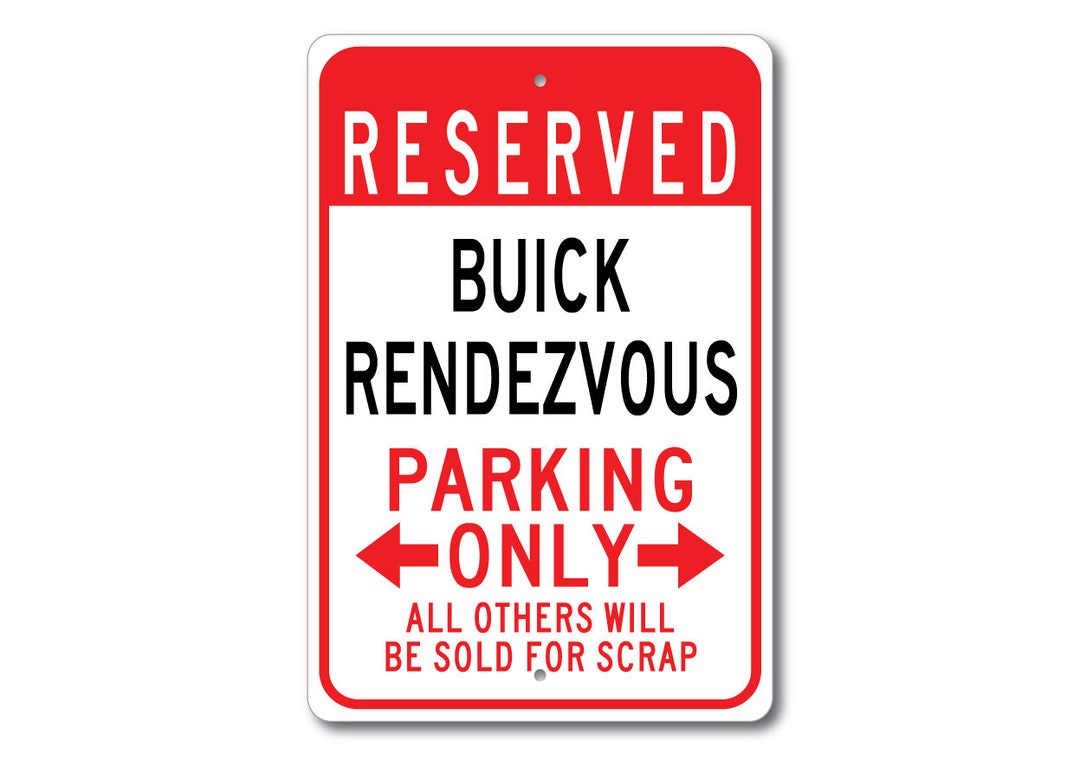 Rendezvous Parking Sign, Rendezvous Signs, Buick Rendezvous, Rendezvous ...