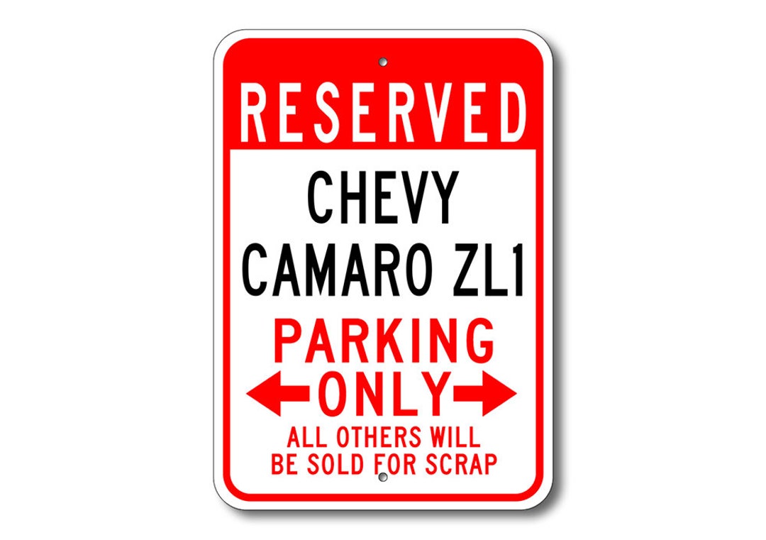 Camaro ZL1 Parking Sign, Camaro ZL1 Signs, Chevy Camaro ZL1 , Camaro ...