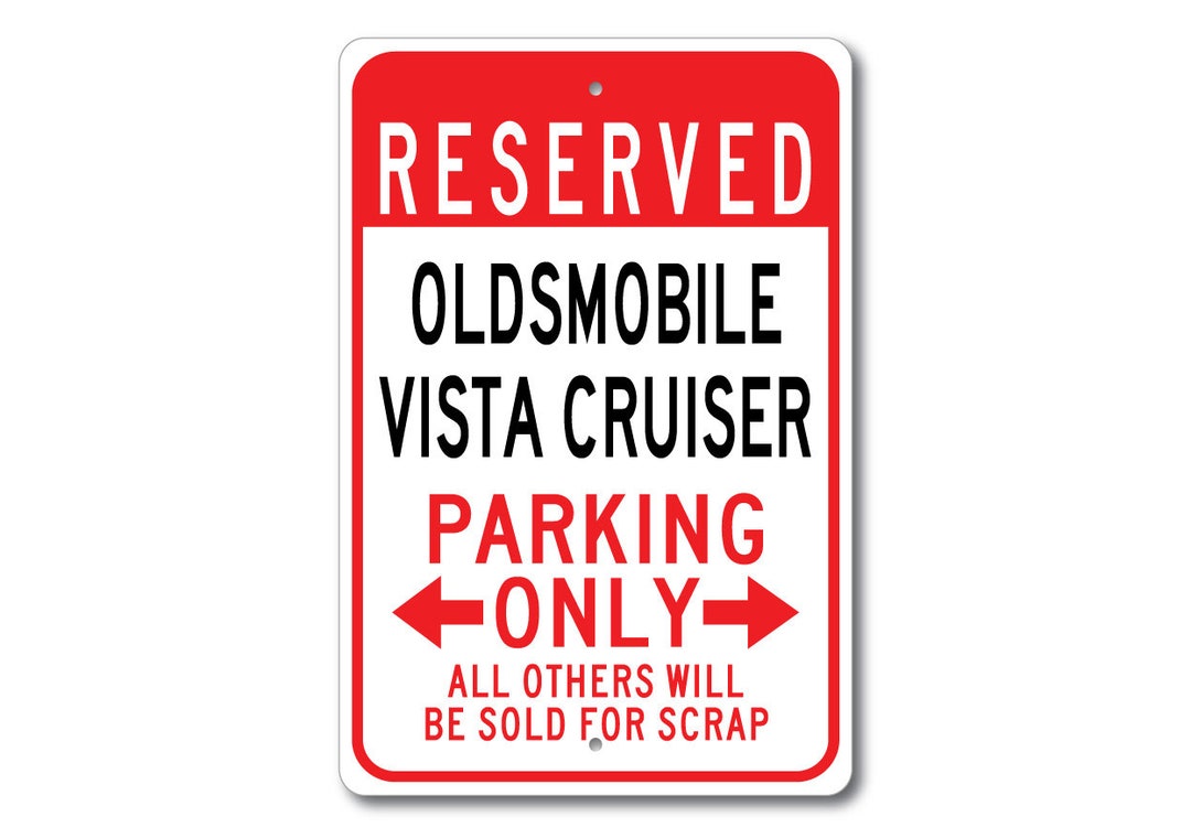 Oldsmobile Vista Cruiser Parking Sign, Vista Cruiser Gift, Vista ...