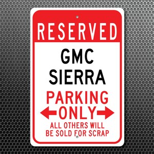 GMC Sierra Parking Sign, Gmc Sierra, Sierra Sign, Sierra Gift, Sierra ...