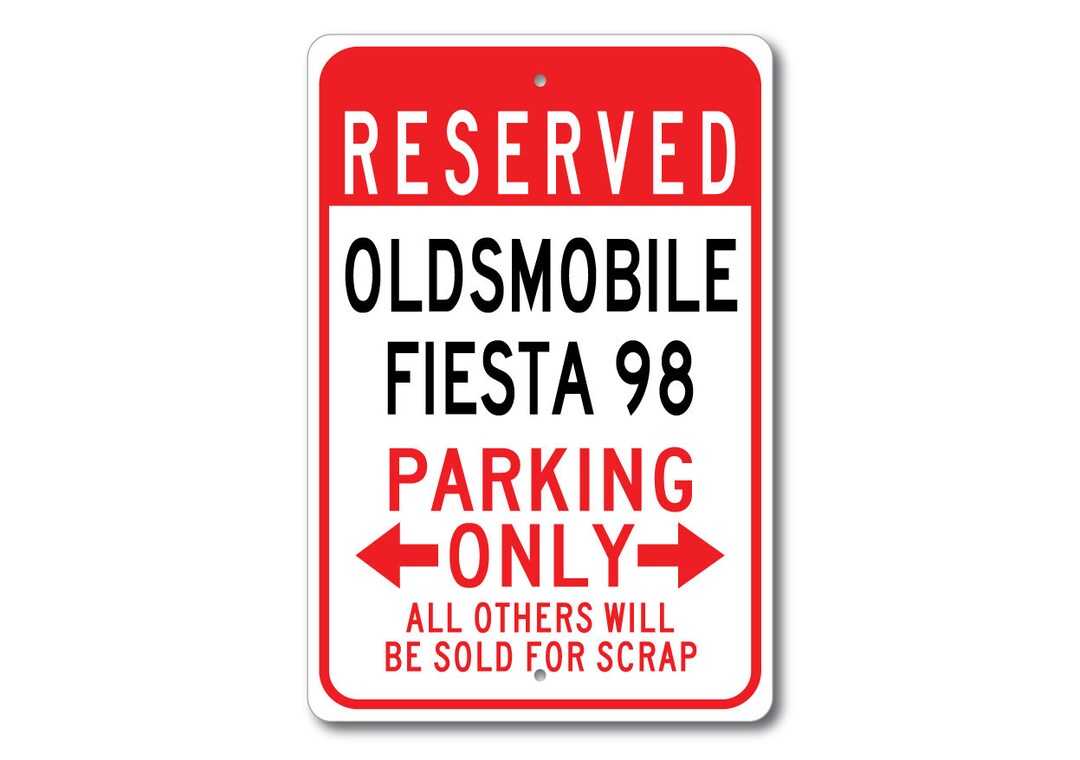 Oldsmobile Fiesta 98 Parking Sign, Fiesta 98 Gift, Fiesta 98 Decor ...