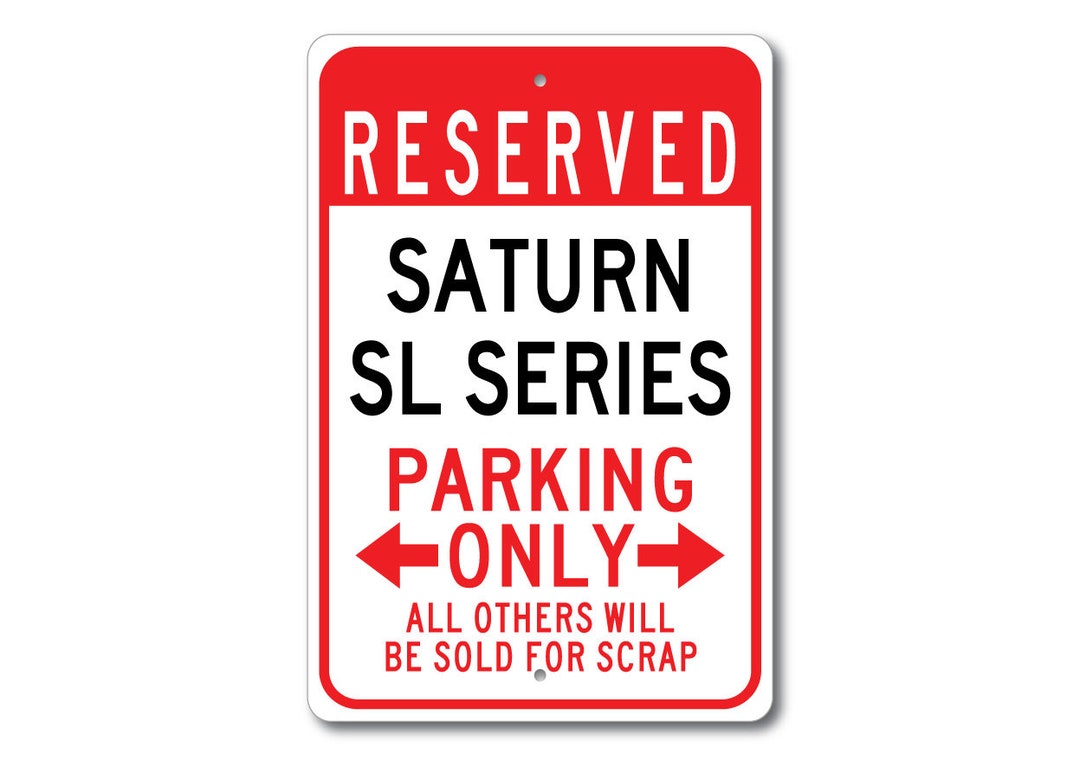 Saturn SL Series Parking Sign, SL Series Sign, SL Series Gift, S L ...
