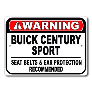 Buick Century Sport Warning Sign, Seat Belts and Ear Protection ...