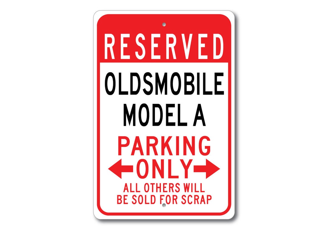 Oldsmobile Model A Parking Sign, Model A Sign, Model A Gift, Model A ...