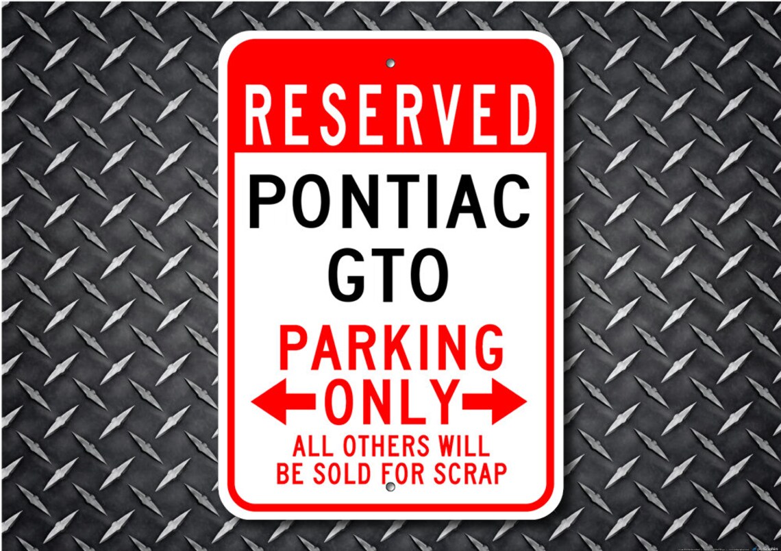 Gto Parking Sign Gto Signs Pontiac Gto Gto Sign Gto Gift - Etsy