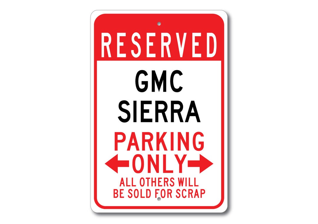 GMC Sierra Parking Sign, Gmc Sierra, Sierra Sign, Sierra Gift, Sierra ...