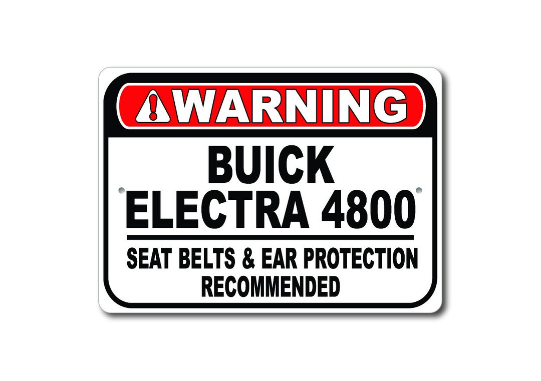 Buick Electra 4800 Warning Sign, Seat Belts and Ear Protection ...