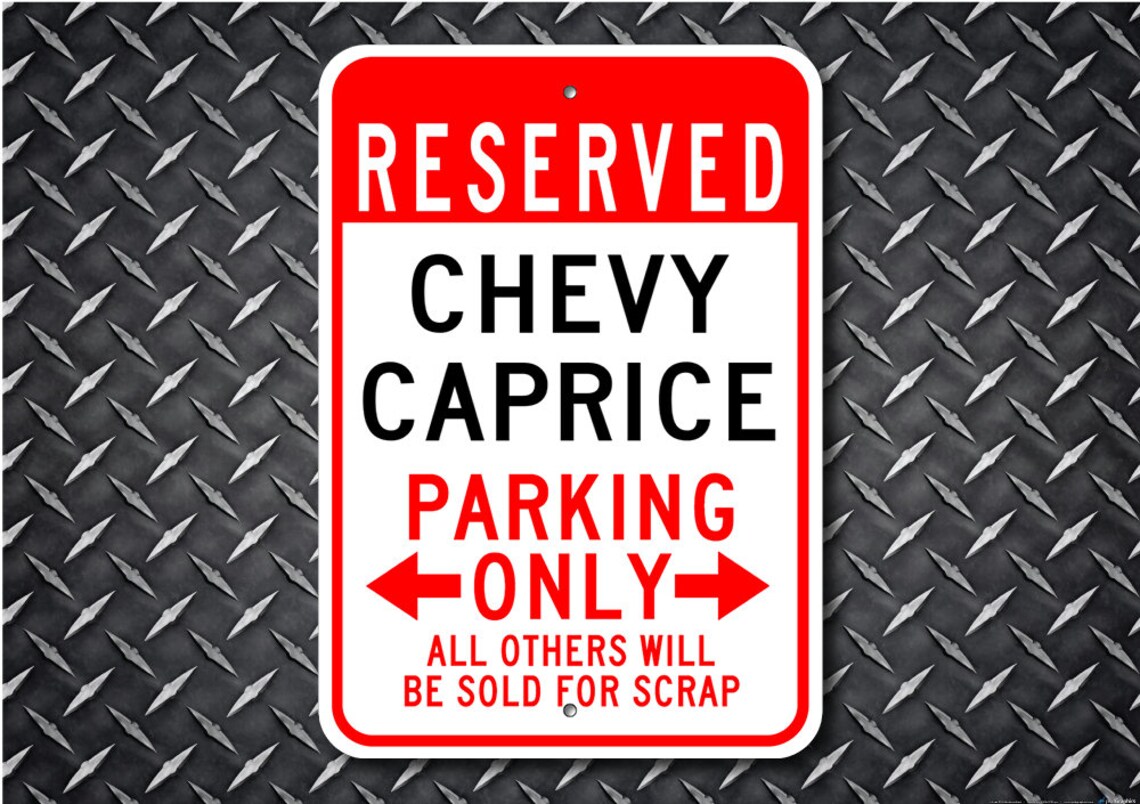 Caprice Parking Sign Caprice Sign Chevy Caprice Caprice | Etsy