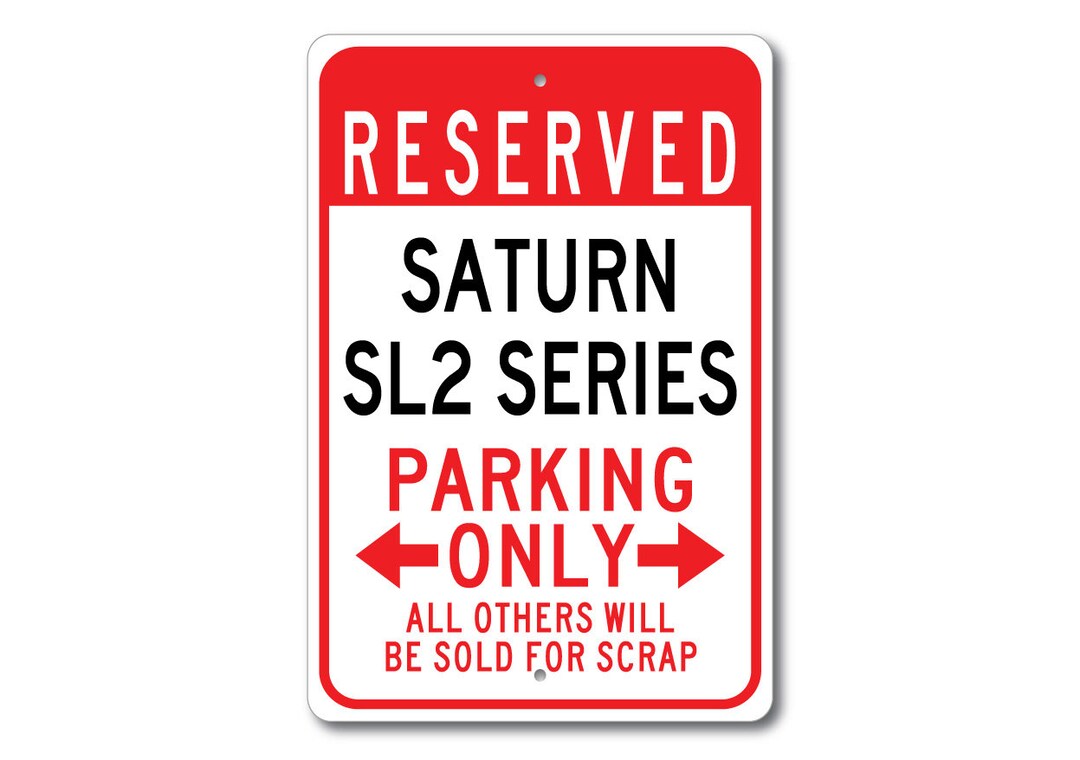 Saturn SL2 Series Parking Sign, SL2 Series Sign, SL2 Series Gift, SL2 ...