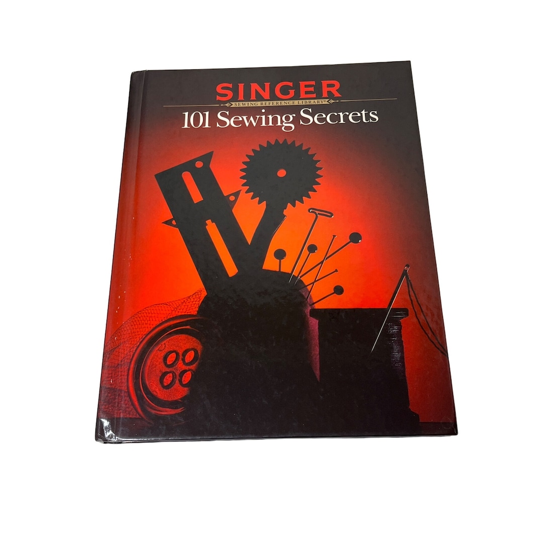 Vintage Singer Sewing Reference Library 101 Sewing Secrets Hardcover ...