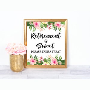 Retirement is Sweet, Retirement Party Signs, Retirement Dessert, Spring ...