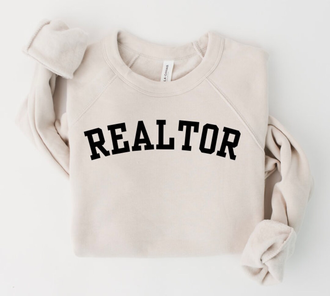 Realtor Sweatshirt - Realtor Gift - Realtor Shirt - Realtor Closing ...