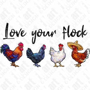 PNG TIF JPG Love Your Flock Country Farm Chickens Sublimation Printed ...