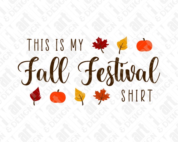 SVG DXF PNG This is My Fall Festival Shirt Instant Download | Etsy