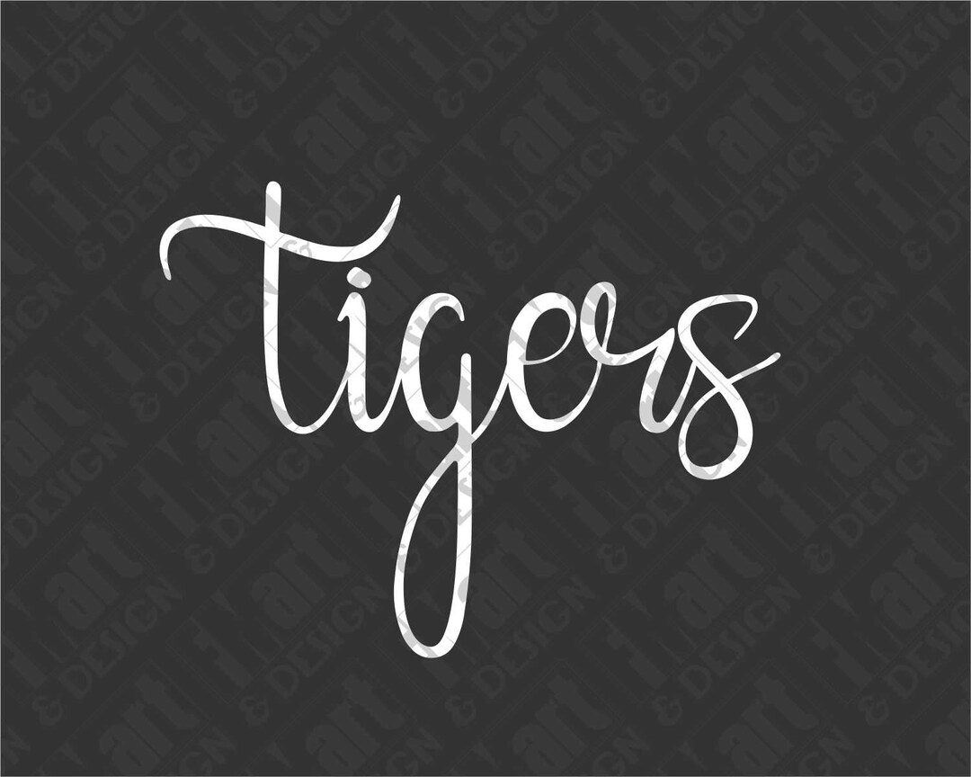 SVG DXF PNG Tigers Cursive Cute Fan Wear Team Spirit Instant Download ...