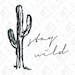 SVG DXF PNG Stay Wild Cactus Southwest Wall Decor Boho | Etsy