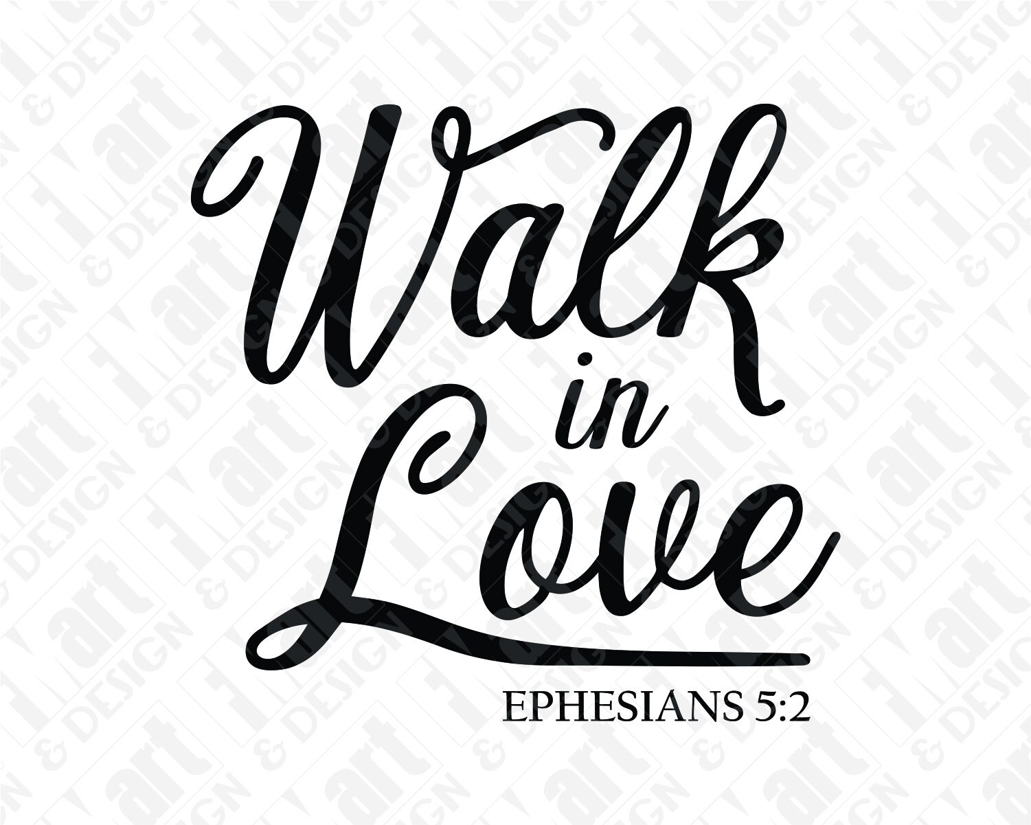 SVG DXF PNG Walk in Love Christian Ephesians 5:2 Religious Quote ...