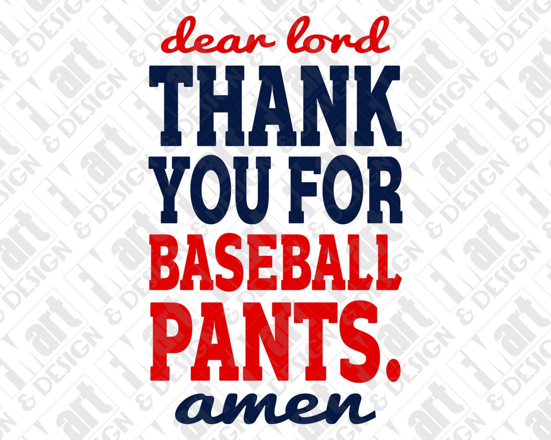 SVG DXF PNG Dear Lord Thank You for Baseball Pants Amen - Etsy