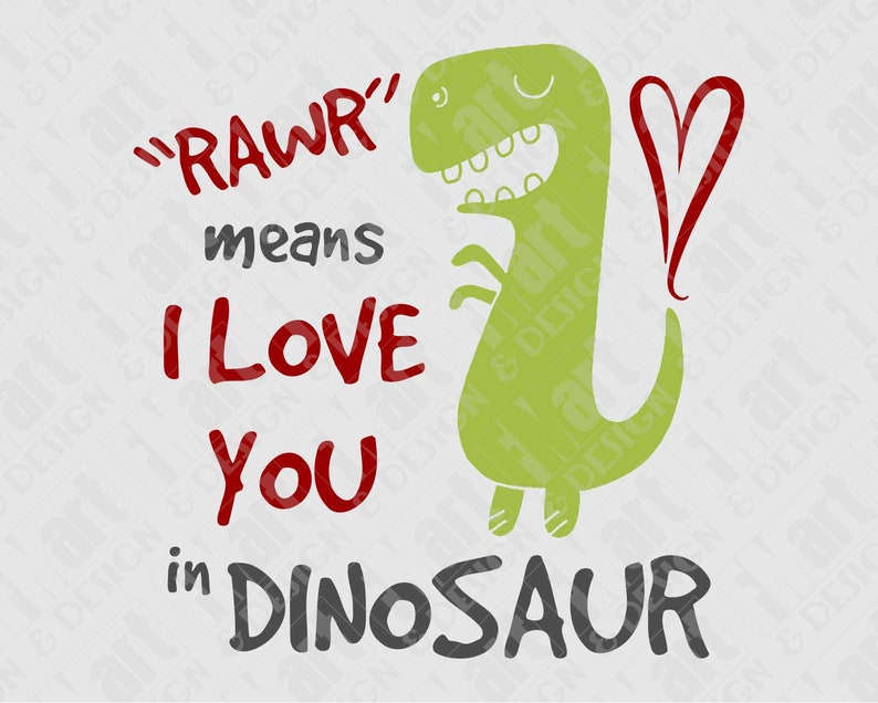 SVG DXF PNG Rawr Means I Love You in Dinosaur Cute Toddler - Etsy
