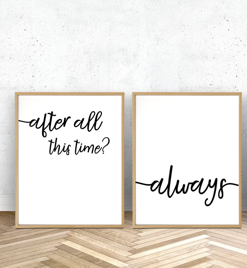 After All This Time Always Typography Print Printable, Set of 2 Posters ...