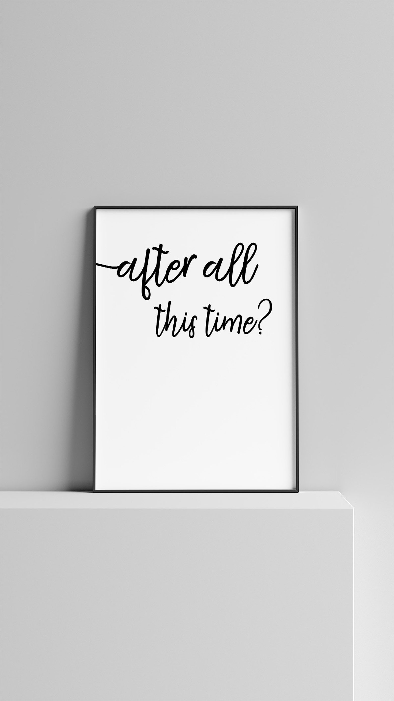 After All This Time Always Typography Print Printable, Set of 2 Posters ...