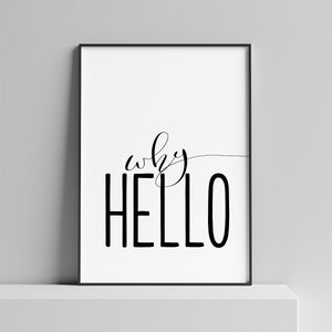 Why Hello Print, Printable Wall Art, Office Decor Hello Sign, Modern ...