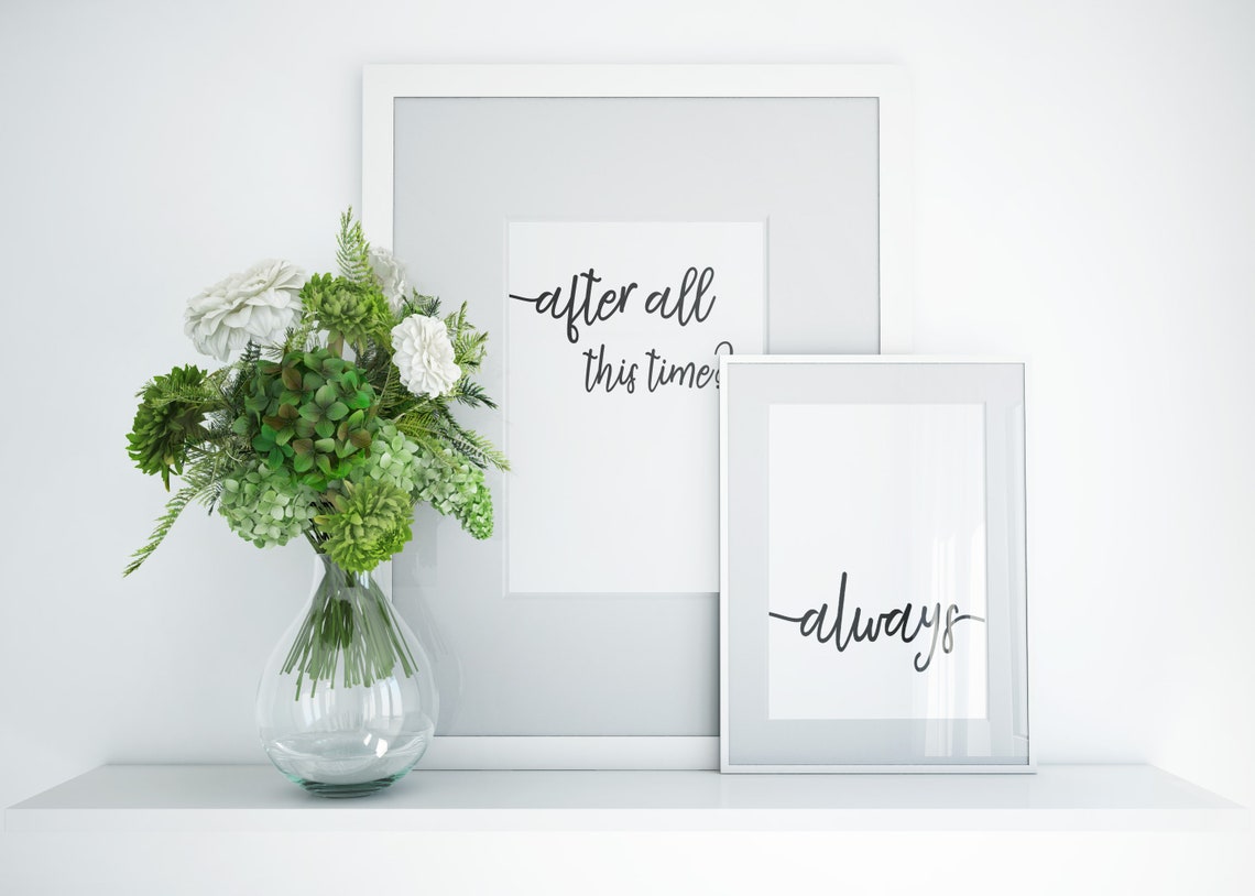 After All This Time Always Typography Print Printable, Set of 2 Posters ...