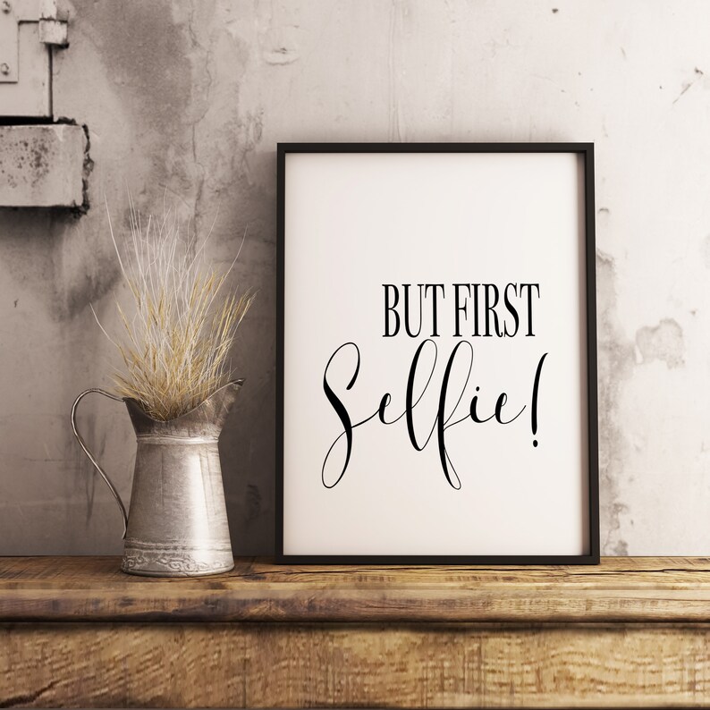 Wall Art Selfie Print but First Selfie Printable Funny - Etsy
