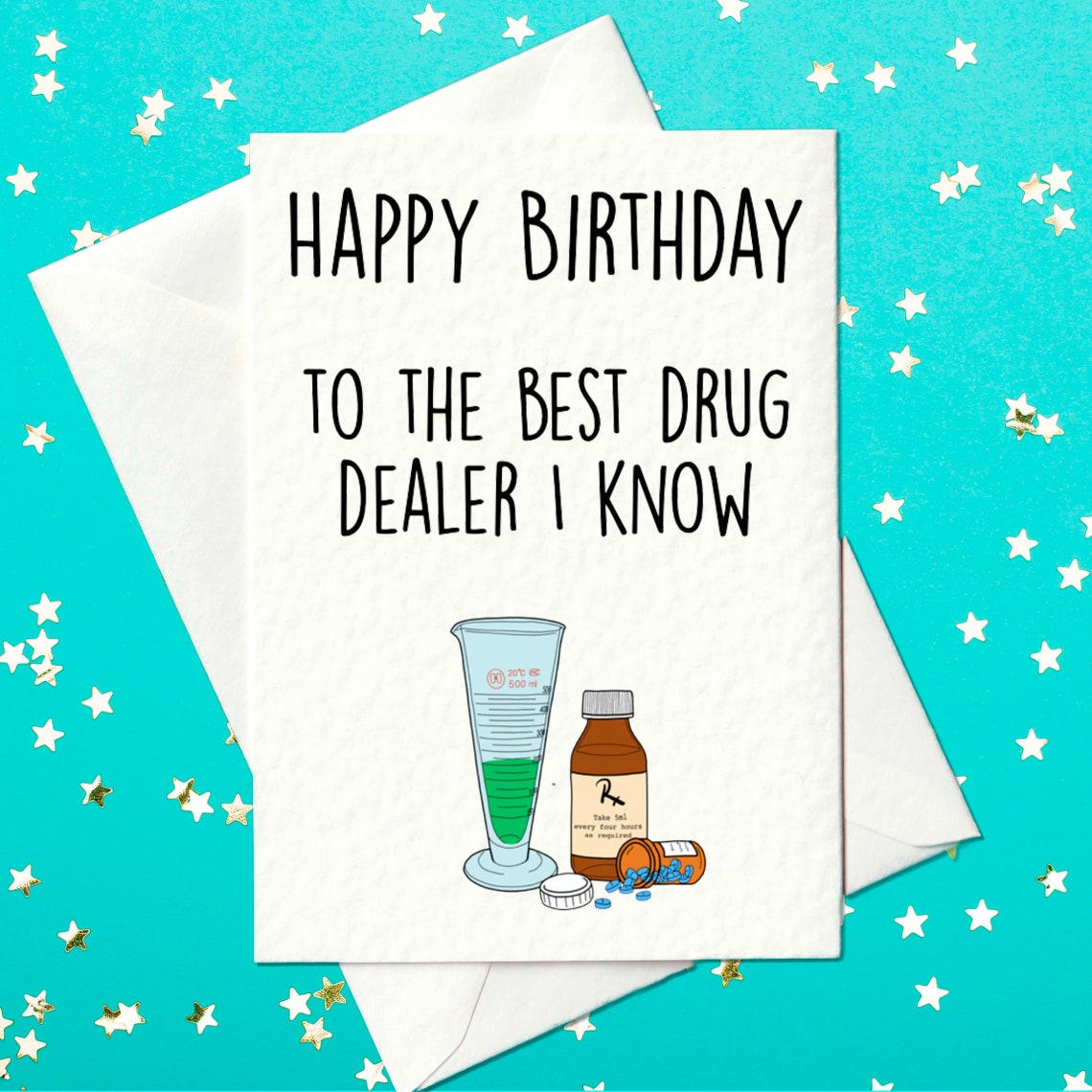 Happy Birthday to the Best Drug Dealer I Know - Funny Birthday Card for ...
