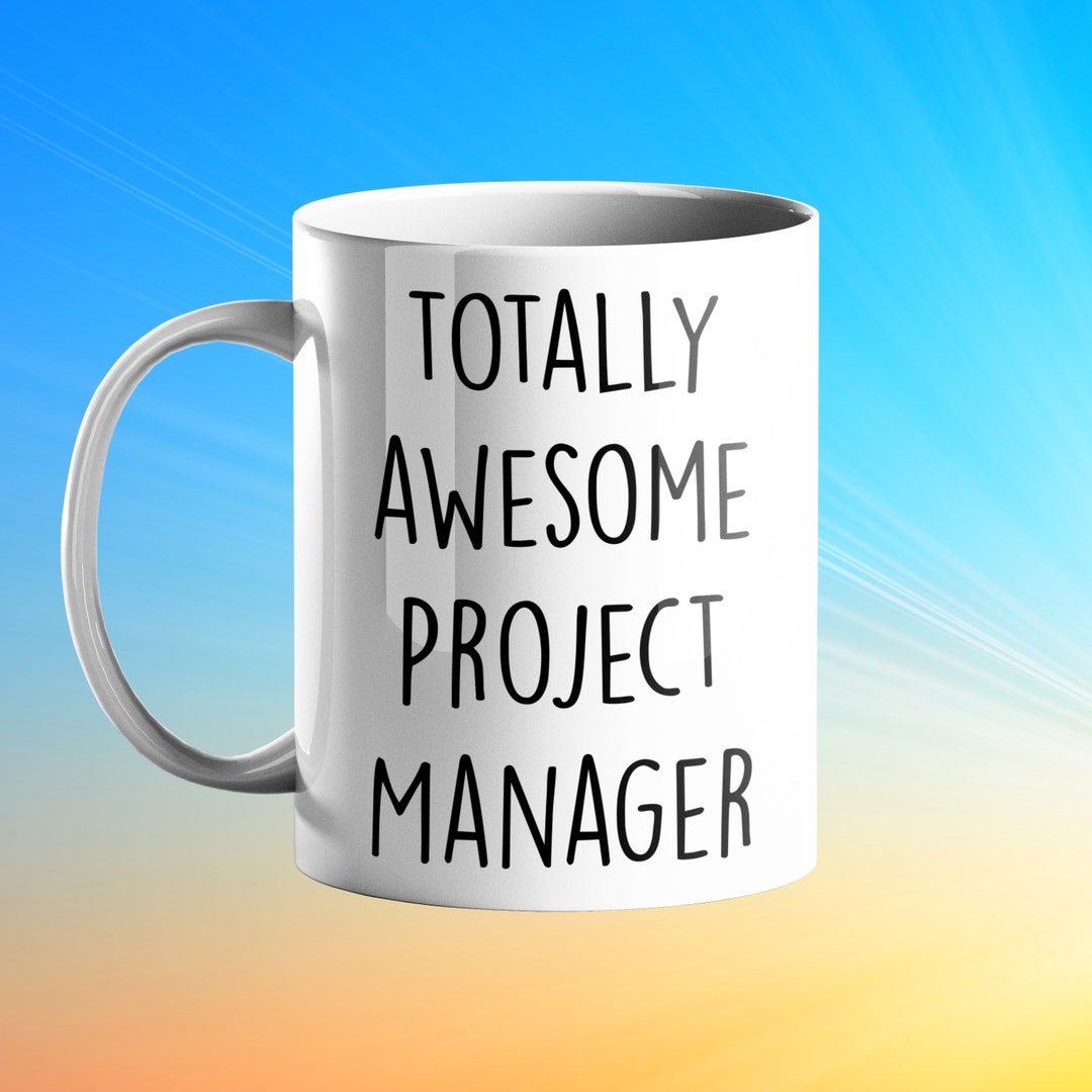 TOTALLY AWESOME Project Manager Mug - Personalised Gift for Coworkers ...