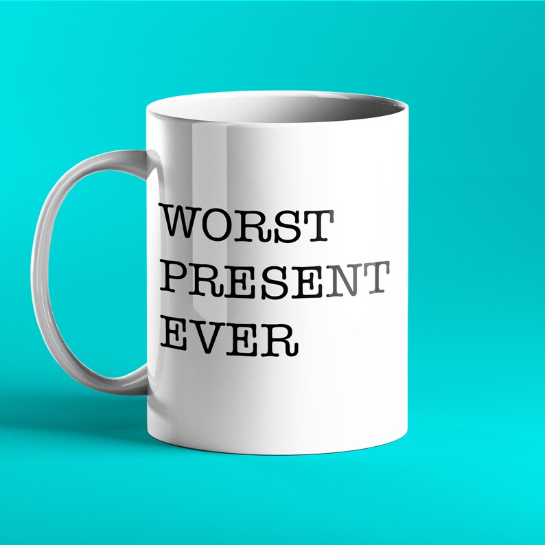 FUNNY PERSONALISED MUG Worst Present Ever Etsy funny-personalised-mug-worst-present-ever-etsy