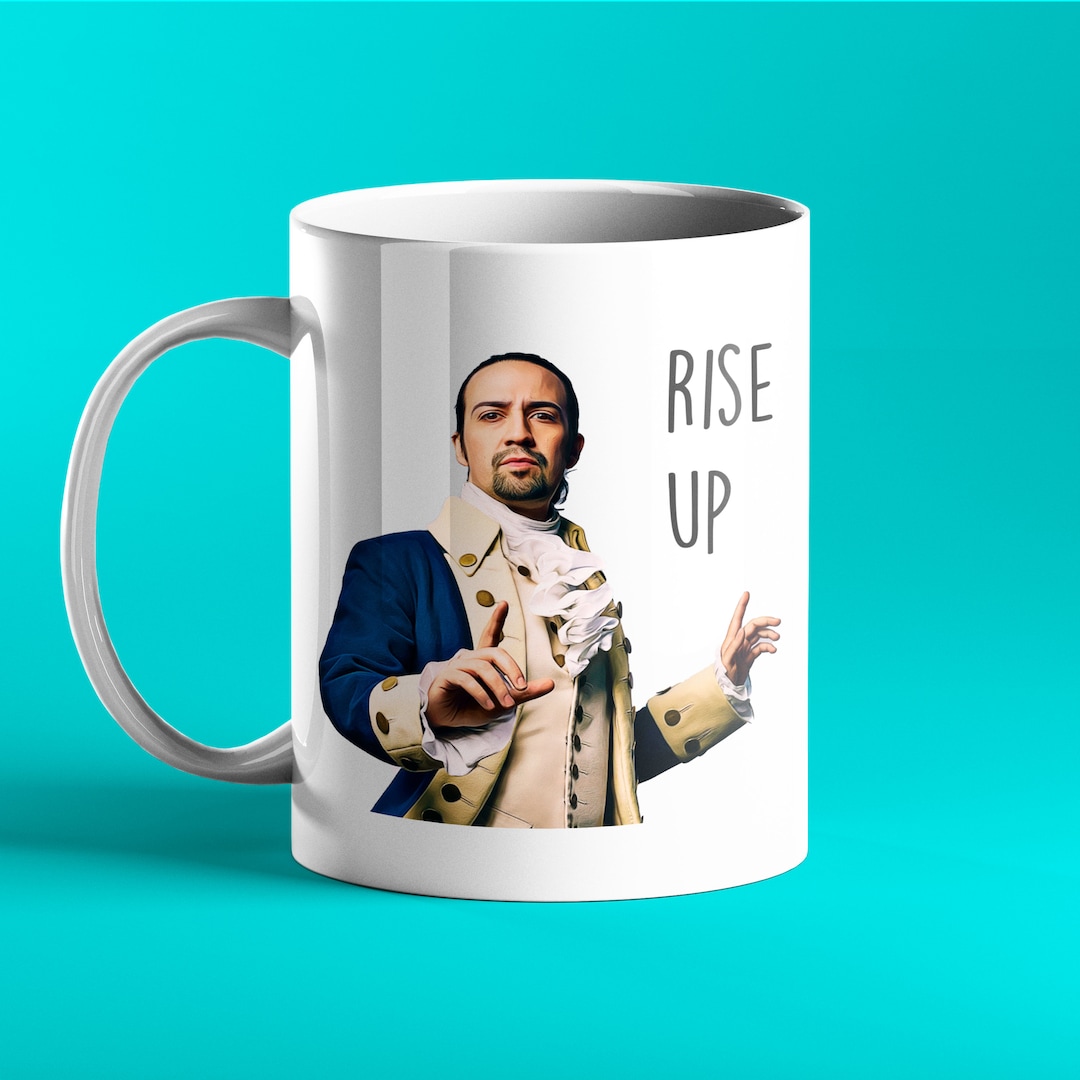 Hamilton the Musical 'rise Up' Gift Mug – personalised - Etsy