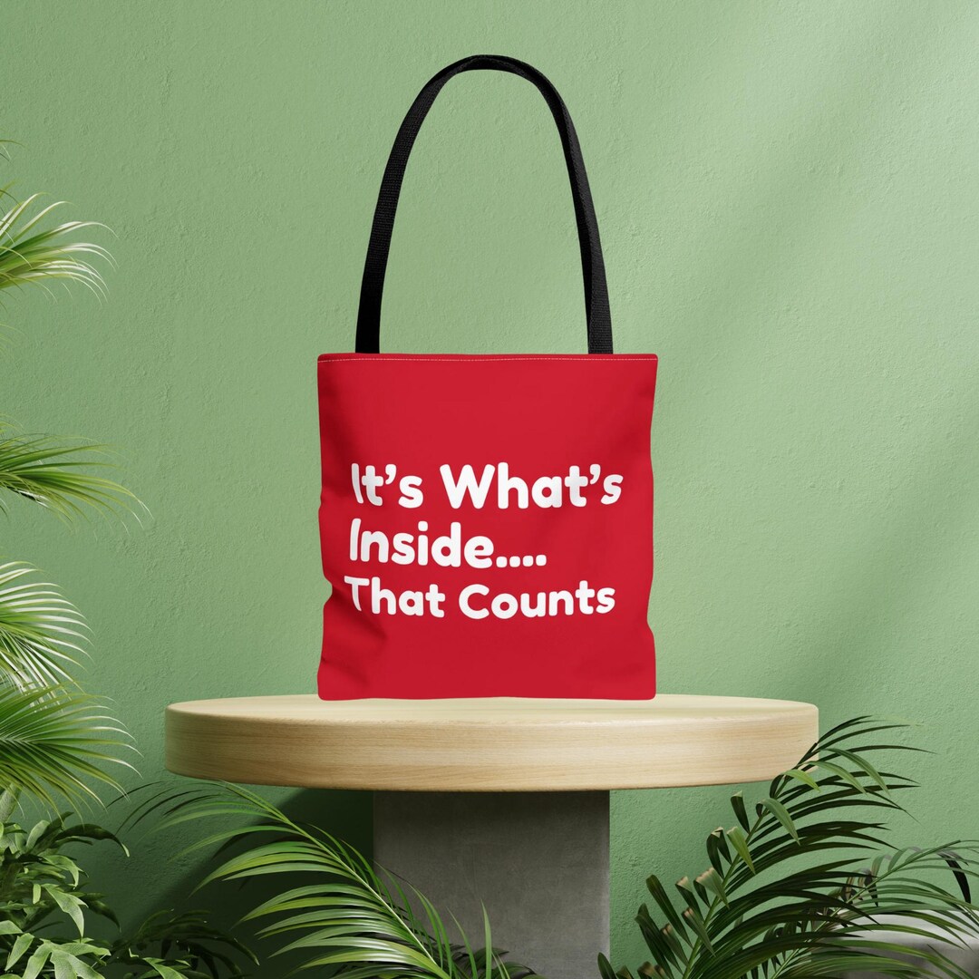 Its Whats Inside That Counts Tote Bag Motivational Quote Bag Thoughtful ...