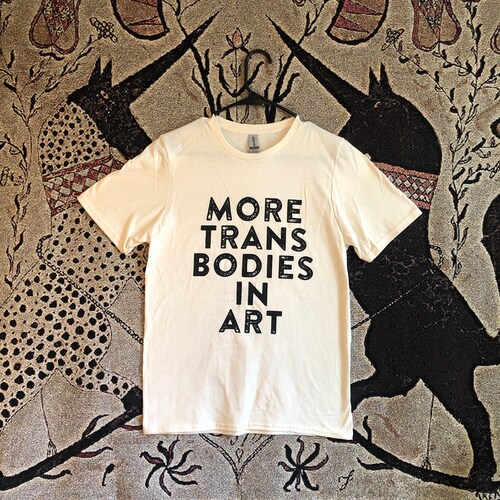 More Trans Bodies in Art T Shirt Screenprinted Hand Made - Etsy