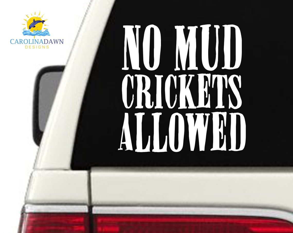 No Mud Crickets Allowed Decal Mudding Decals Funny Decals | Etsy