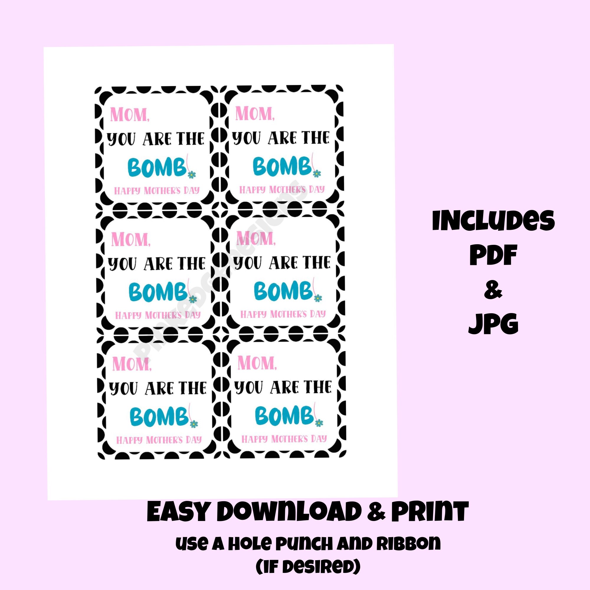 Mothers Day Tags - Mom Your the BOMB - Printable Mothers Day Tags ...