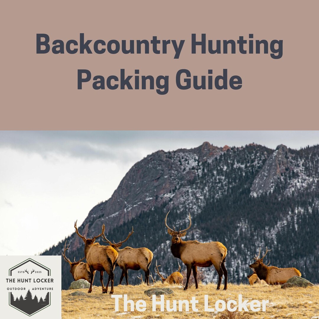Backcountry Hunting Packing Guide: Essential Gear & Preparation for ...