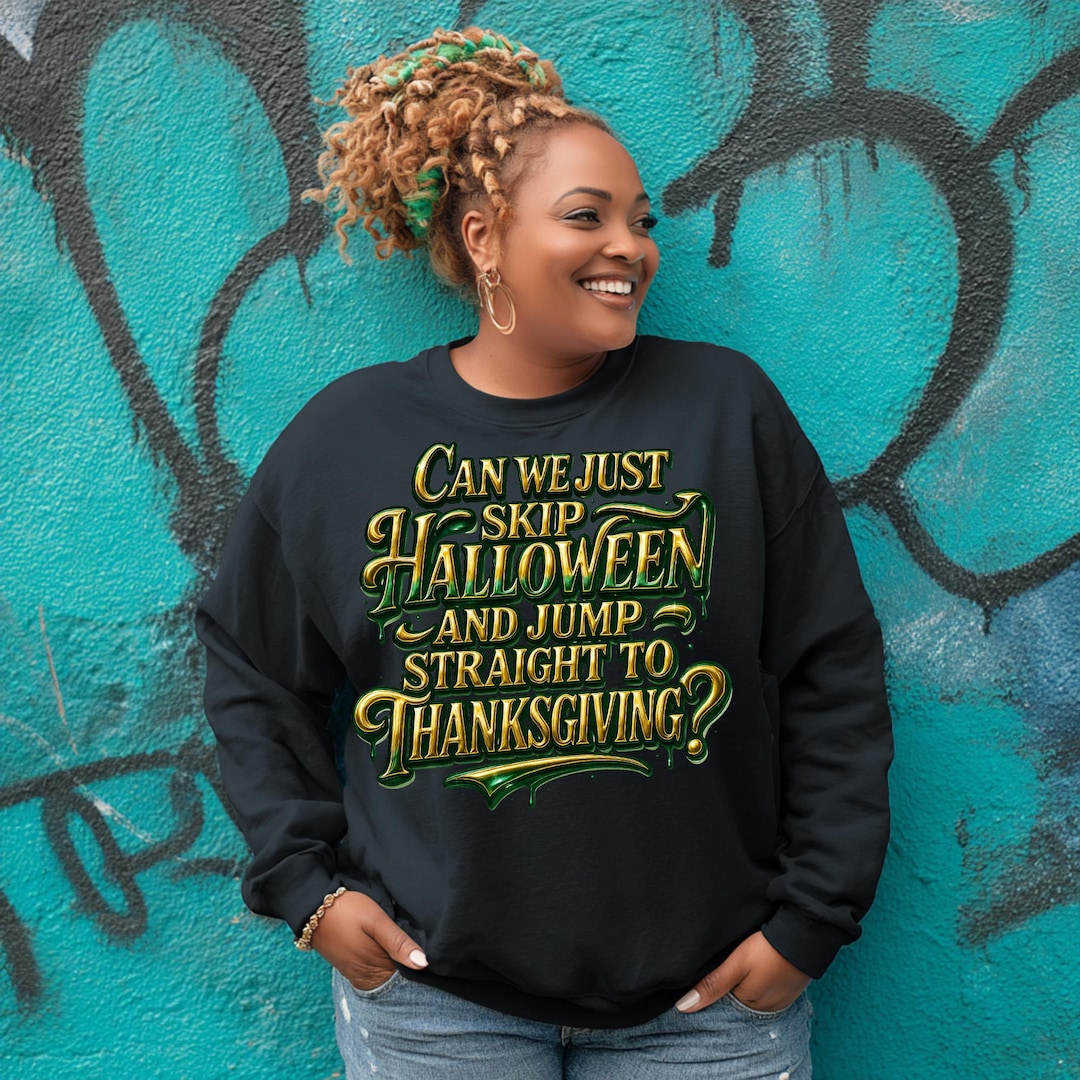 Skip Halloween Thanksgiving PNG | Funny Fall Quote (digital Download ...