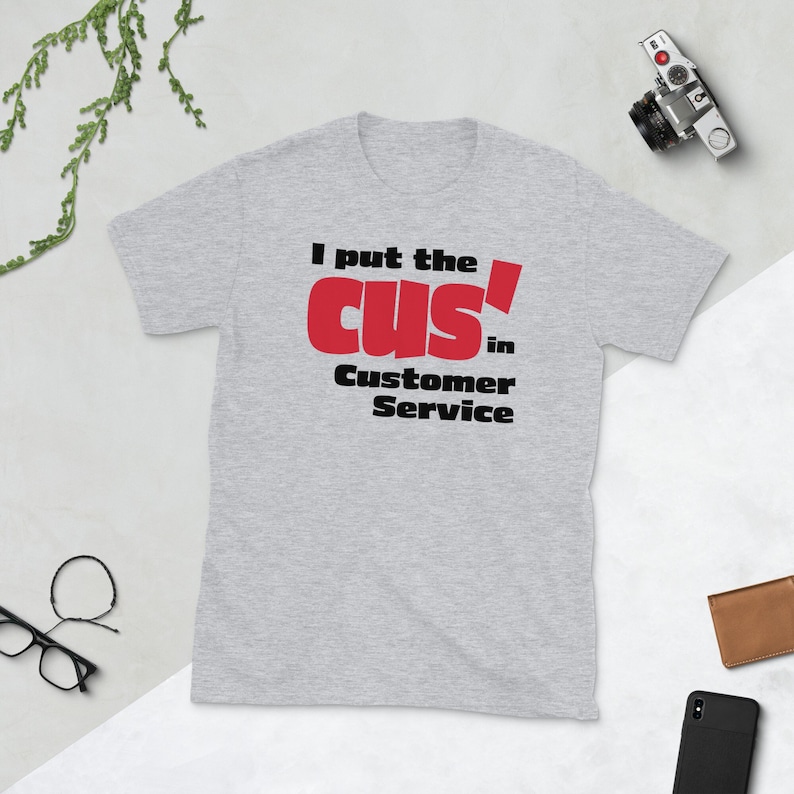 Retail Worker, Girl Boss, I Put the Cus' in Customer Service | Unisex T ...