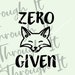 Fox Puns - Zero Fox Given - SVG Cut File - Inappropriate Humor - Funny ...