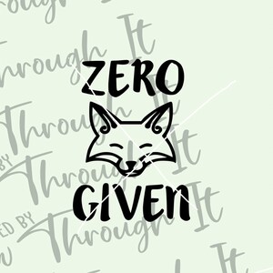 Fox Puns - Zero Fox Given - SVG Cut File - Inappropriate Humor - Funny ...