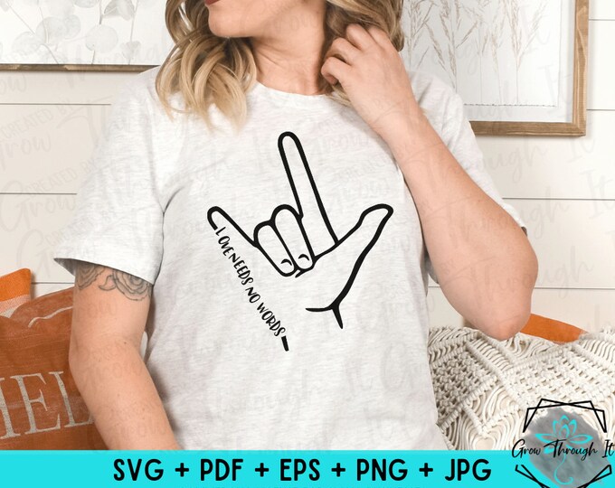 ASL SVG Love Needs No Words nonverbal Autism American Sign Language ...