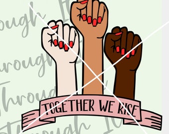 Together We Rise Svg - Etsy