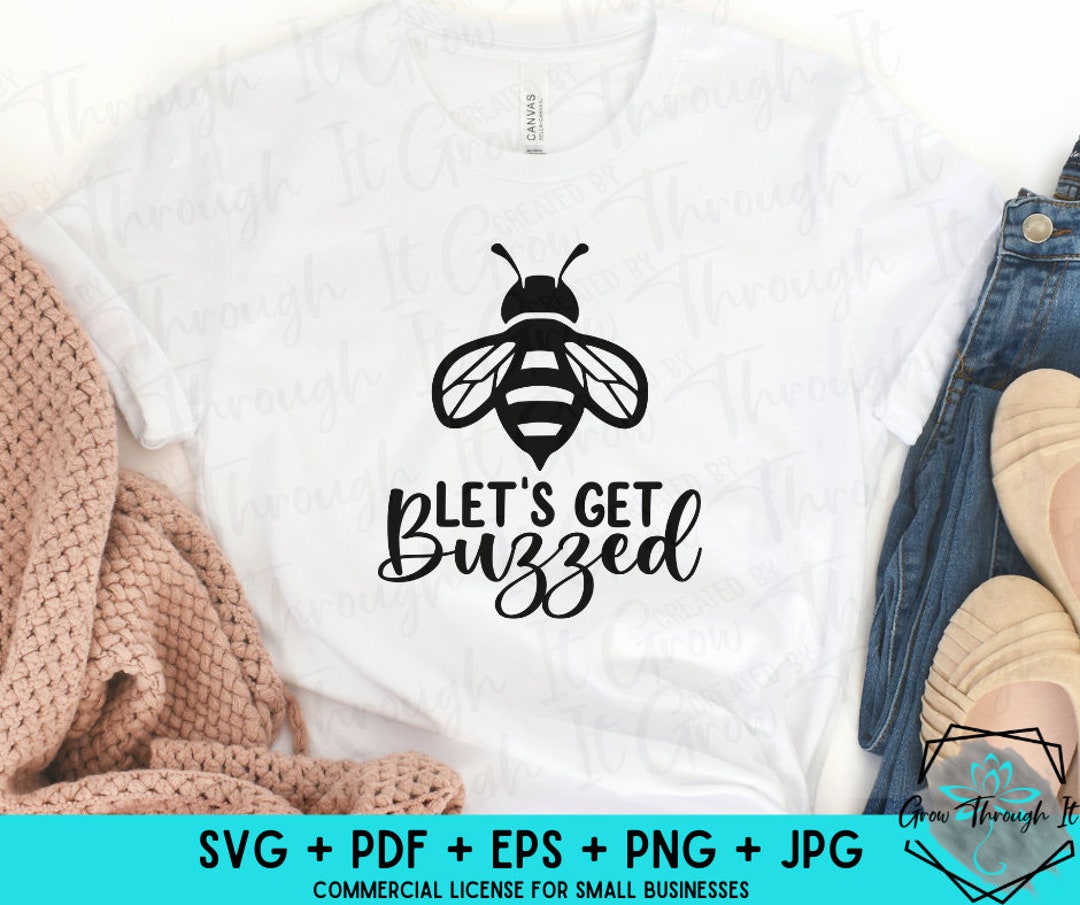 Funny Alcohol SVG -let's Get Buzzed - Alcohol Tshirts - Alcoholic Humor ...