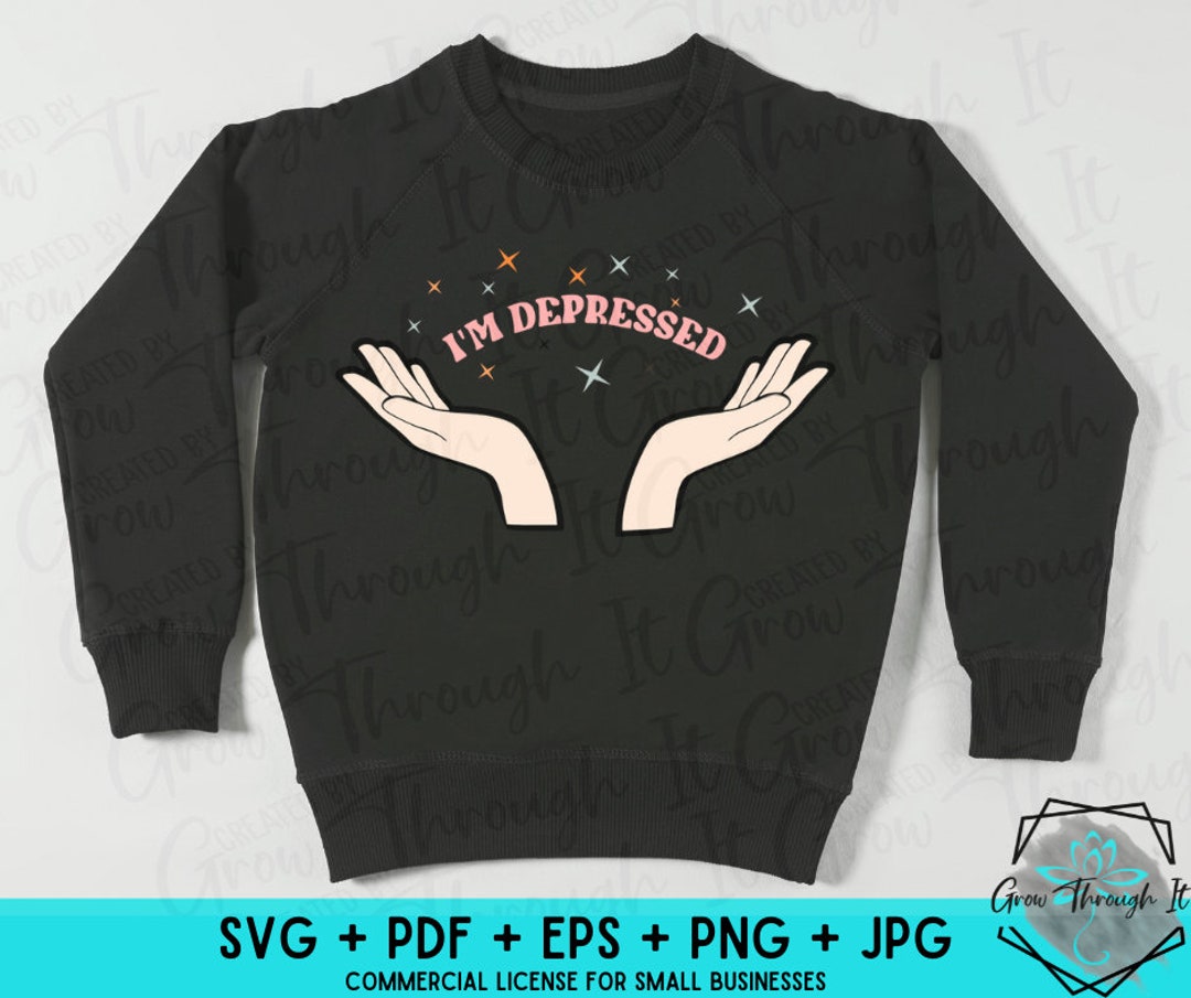 I'm Depressed SVG: Funny Mental Health Sticker (digital Download) - Etsy
