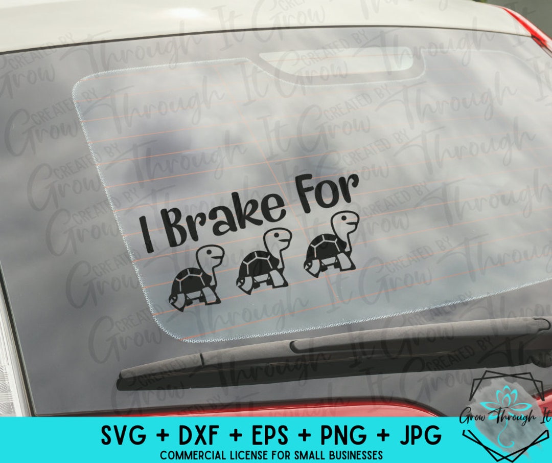 Turtles SVG Cut File: I Brake for Turtles Car Decal (digital Download ...