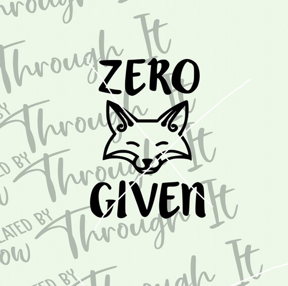Fox Puns Zero Fox Given SVG Cut File Inappropriate Humor | Etsy